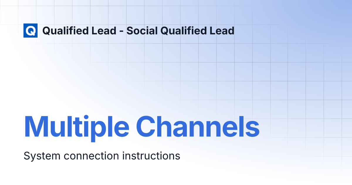 Multiple Channels | Qualified Lead - Social Qualified Lead