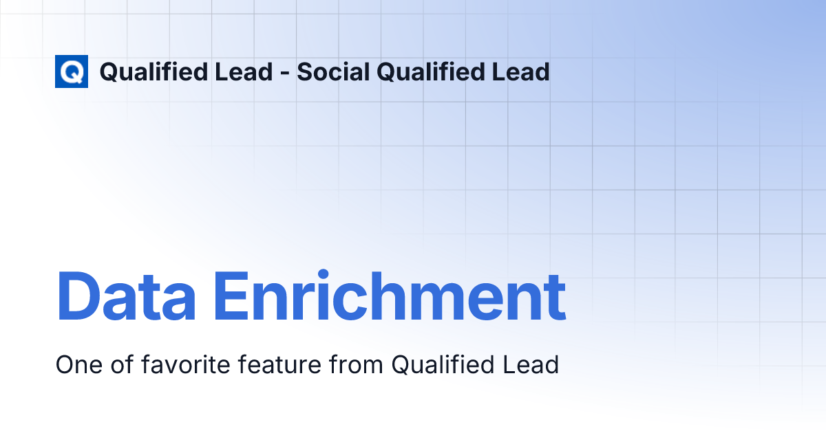Data Enrichment | Qualified Lead - Social Qualified Lead